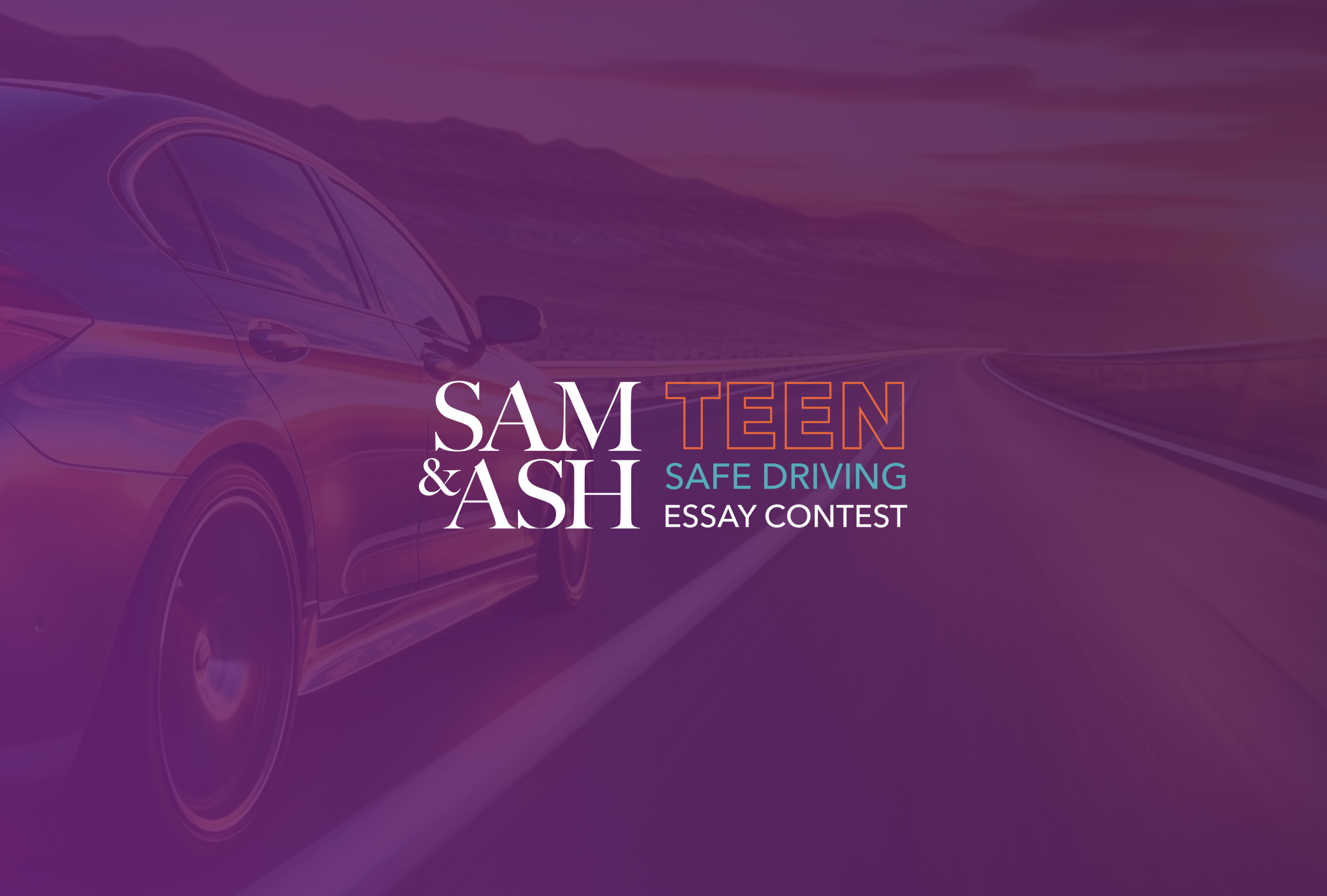 S&A Teen Safe Driving Essay Contest - Sam and Ash Law